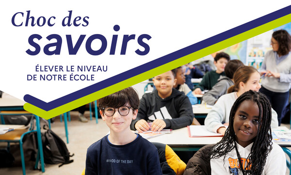 Choc des savoirs : une mobilisation générale pour élever le niveau de ...